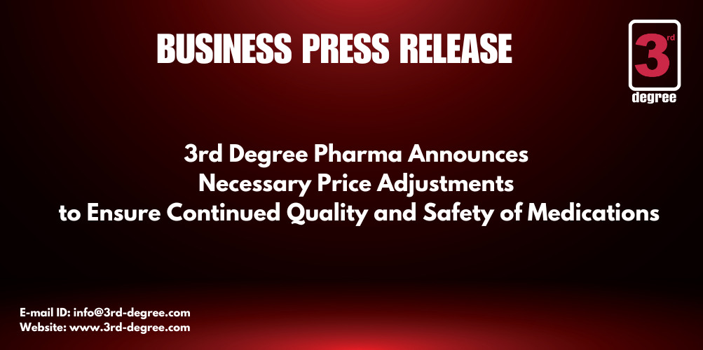 3rd Degree Pharma Announces Necessary Price Adjustments to Ensure Cont ...